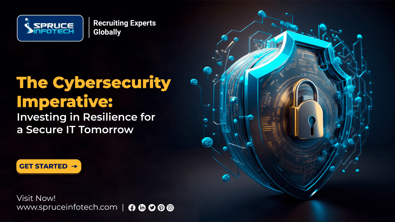 The Cybersecurity Imperative: Investing in Resilience for a Secure IT ...